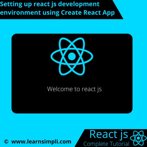 Setting Up React Js Development Environment Using Create React App Learn Simpli